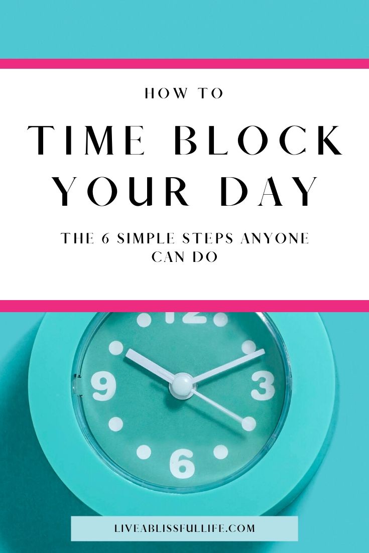 How To Time Block Your Day In 6 Super Easy Steps (2025) How To Time Block Your Day In 6 Super Easy Steps (2025)